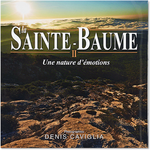 La Sainte-Baume II, Une nature d'émotions - Escourbiac