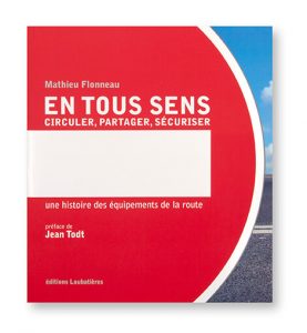 En tous sens – Circuler, partager, sécuriser – Une histoire des ...